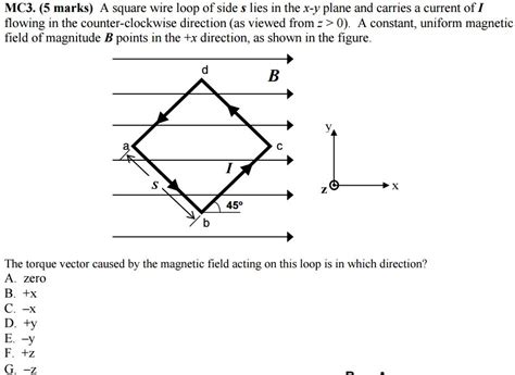 solved a square wire loop of side s lies in the x y plane