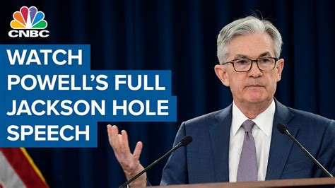 Watch Fed Chair Jerome Powells Full Jackson Hole Speech Youtube