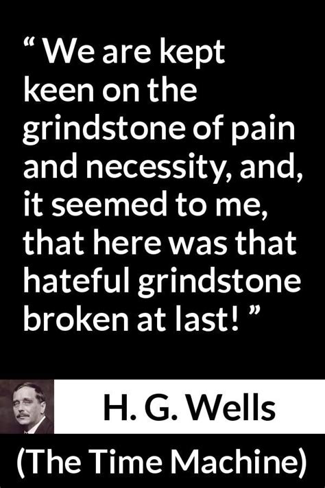 H G Wells Quote About Invention From The Time Machine Author Quotes