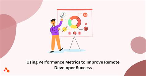 Remote Developer Performance Metrics Evaluating Success And