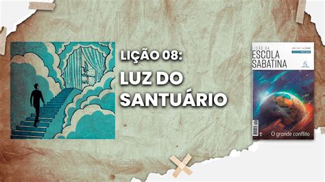 Li O Completa Luz Do Santu Rio Li O Da Escola Sabatina Youtube
