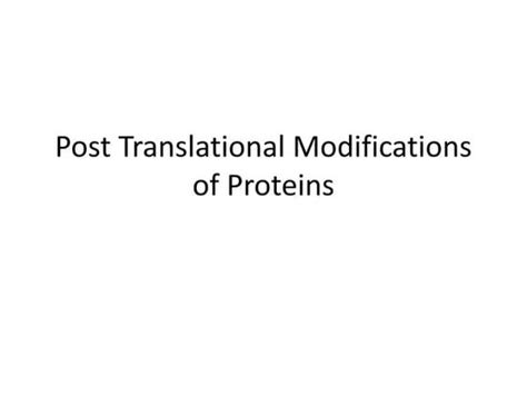 Post Translational Modification Of Protein Ppt