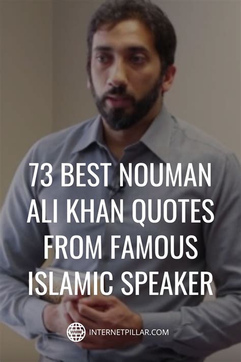 73 Best Nouman Ali Khan Quotes From Famous Islamic Speaker Quotes