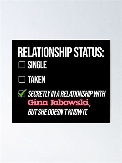 Relationship With Gina Jabowski Poster For Sale By 2girls1shirt