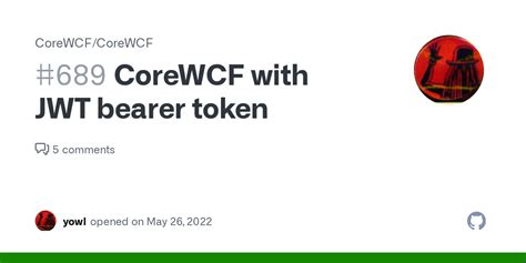 Corewcf With Jwt Bearer Token · Issue 689 · Corewcfcorewcf · Github