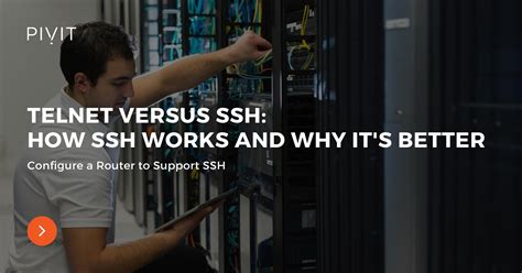 Telnet Versus Ssh How Ssh Works And Why Its Better