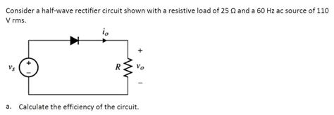 Solved Consider A Half Wave Rectifier Circuit Shown Wit