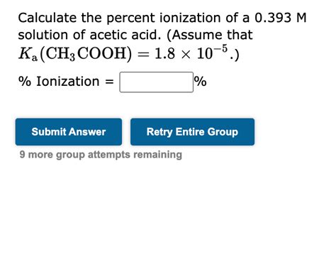 Solved Calculate The Percent Ionization Of A 0 393m Solution