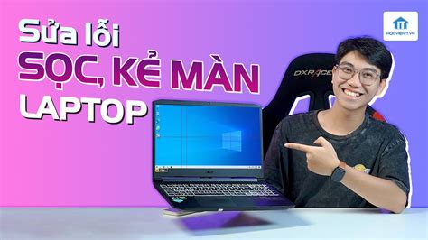 Sửa Lỗi Màn Hình Laptop Bị Sọc Dọc Ngang Tại Nhà đơn Giản Hiệu Quả Youtube