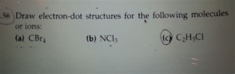 Solved Draw Electron Dot Structures For The Following Chegg