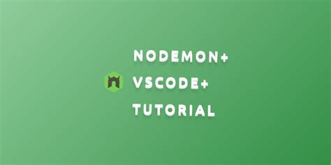 how to use nodemon with vscode debugger r devto