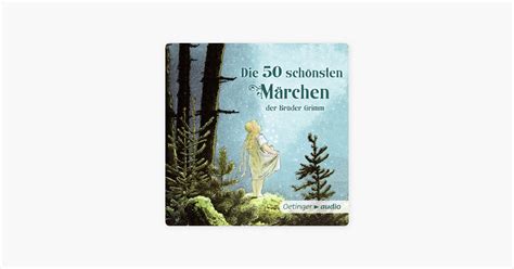 ‎die 50 Schönsten Märchen Der Brüder Grimm On Apple Books