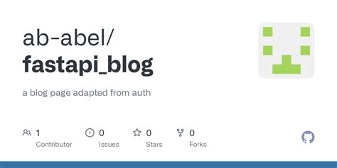 Github Ab Abelfastapiblog A Blog Page Adapted From Auth