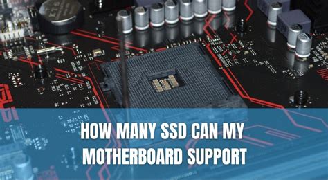 How Many Ssd Can My Motherboard Support Technoburst