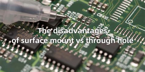 Which One Is Better Surface Mount Vs Through Hole Pcba Manufacturers