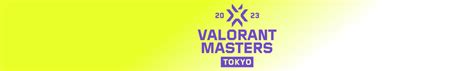 2023 Valorant Champions Tour Masters Tokyo Valorant Tournament