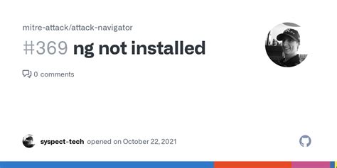 Ng Not Installed · Issue 369 · Mitre Attackattack Navigator · Github