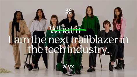 To The Next Trailblazer In The Tech Industry
