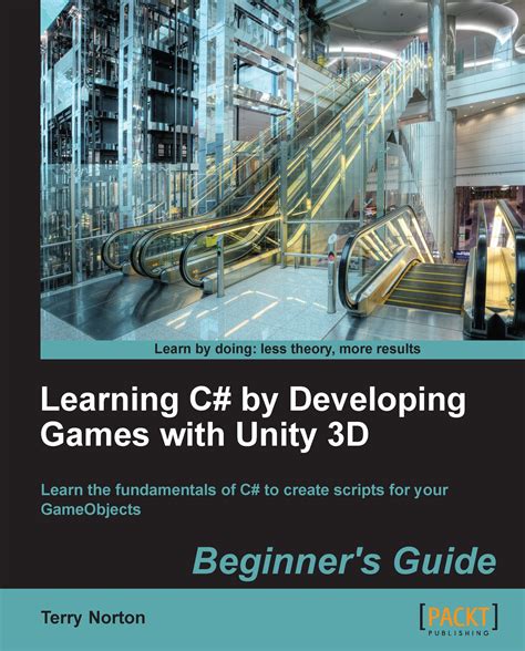 Learning C By Developing Games With Unity 3d Beginners Guide
