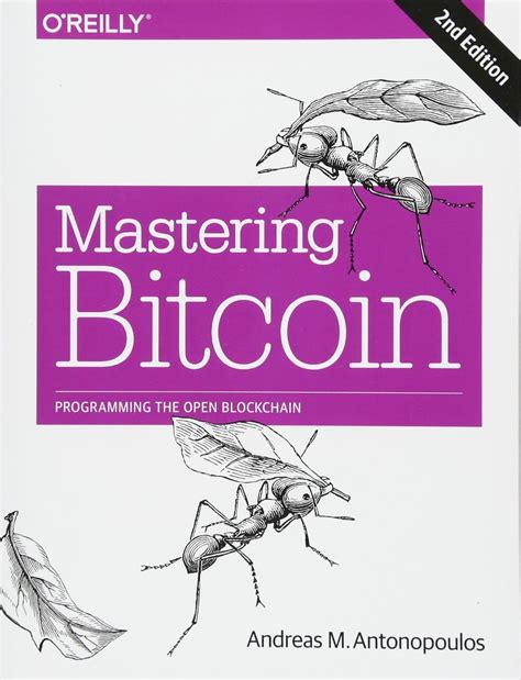 mastering bitcoin programming the open blockchain antonopoulos