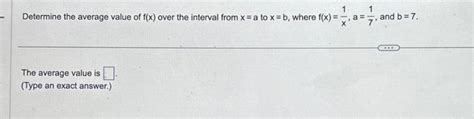 Solved Determine The Average Value Of F X Over The Interval Chegg