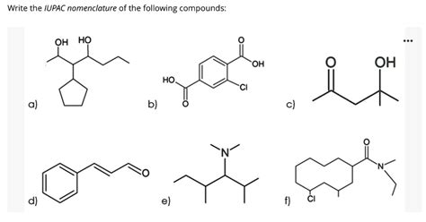 SOLVED: Write the IUPAC nomenclature of the following compounds: Write the IUPAC nomenclature of ...