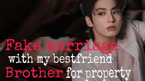 Fake Marriage With My Bestfriend Brother For Property Part 12