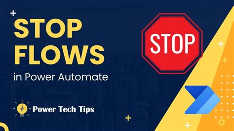 Ways To Stop A Flow In Power Automate Power Tech Tips
