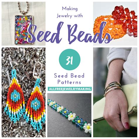 Making Jewelry With Seed Beads 31 Seed Bead Patterns