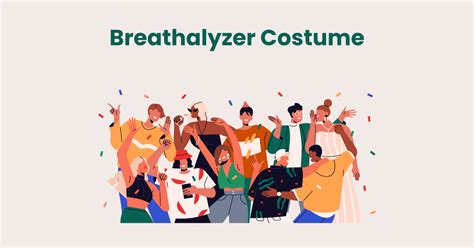 Breathalyzer Costume 101 Diy Steps Pro Tips And Where To Snag Yours