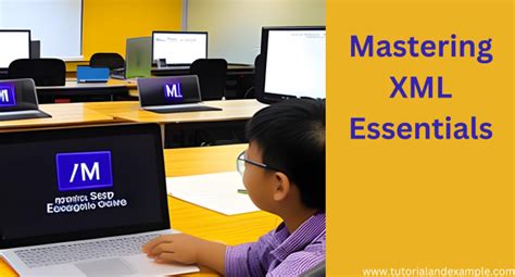 Mastering Xml Essentials A Step By Step Tutorial By It Training Medium