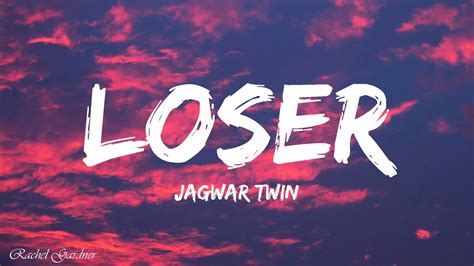Jagwar Twin Loser Lyrics Youtube