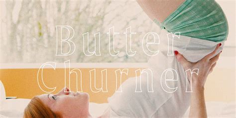 Butter Churner Sex Position — A Guide To The Tricky Position