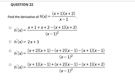 Solved Question 22 Find The Derivative Of H X X