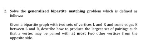 Solved 2 Solve The Generalized Bipartite Matching Problem