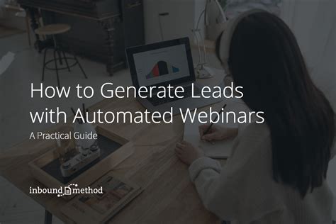 How To Generate Leads With Automated Webinars Guide