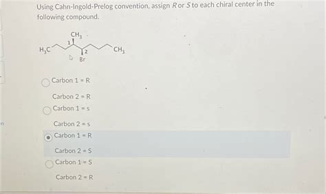 Solved Using Cahn Ingold Prelog Convention Assign R ﻿or S