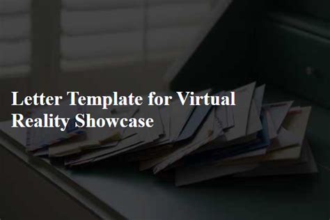 Letter Template For Virtual Reality Showcase Free Samples In Pdf