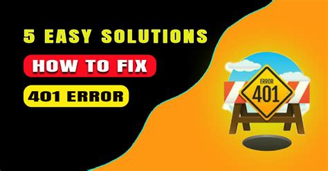 401 unauthorized error how to fix it 5 easy solutions