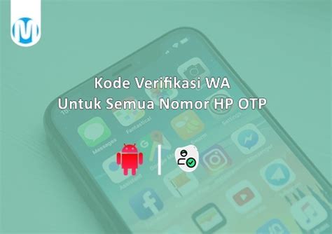 91 Kode Verifikasi Wa Untuk Semua Nomor Hp Otp Dan Link Login Mahir