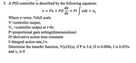 Solved A Pid Controller Is Described By The Following