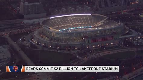 Bears Would Contribute 2 Billion For Domed Lakefront Stadium To