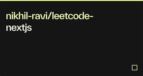 Nikhil Ravileetcode Nextjs Codesandbox Nikhil Ravileetcode Nextjs Codesandbox