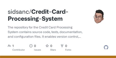 GitHub Sidsanc Credit Card Processing System The Repository For The