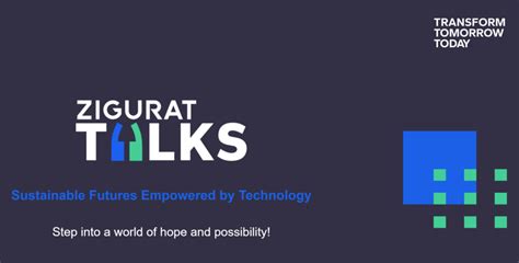 ZIGURAT TALKS Sustainable Futures Empowered By Technology European