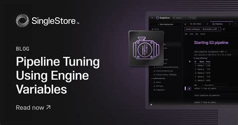 Pipeline Tuning With Engine Variables In Singlestore