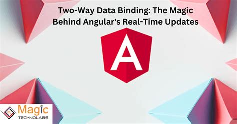 Two Way Data Binding The Magic Behind Angulars Real Time Updates
