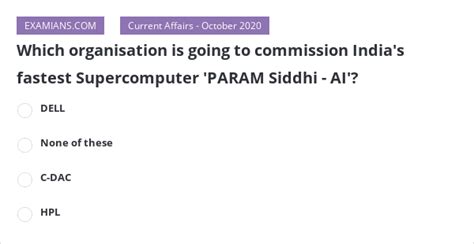Which Organisation Is Going To Commission India S Fastest Supercomputer PARAM Siddhi AI