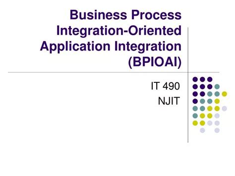 Ppt Business Process Integration Oriented Application Integration