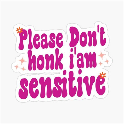 Please Dont Honk Im Sensitive Car Decals